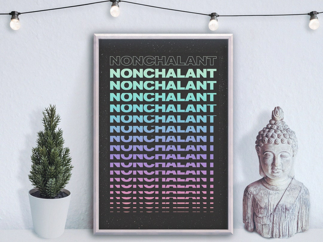 Nonchalant Word Art Print Poster Behaving Casually Calm & Composed Wall ...