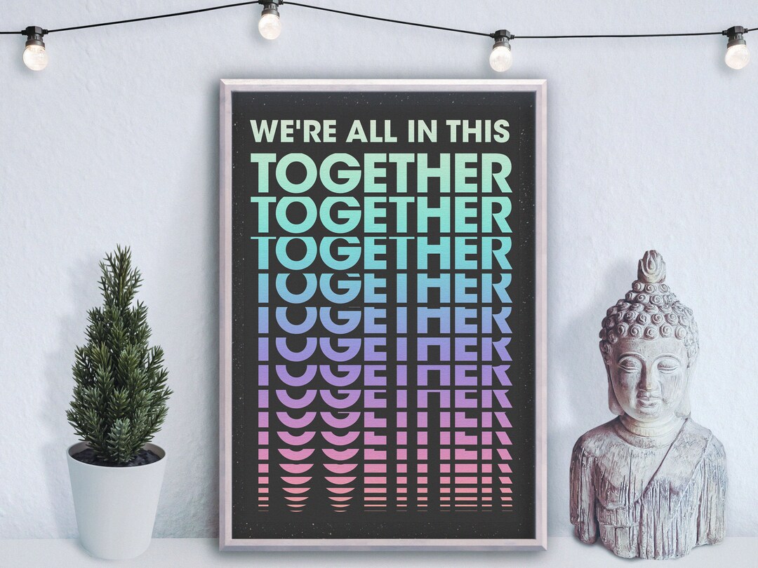 We're All in This Together Word Art Print Poster - Solidarity - We Come ...