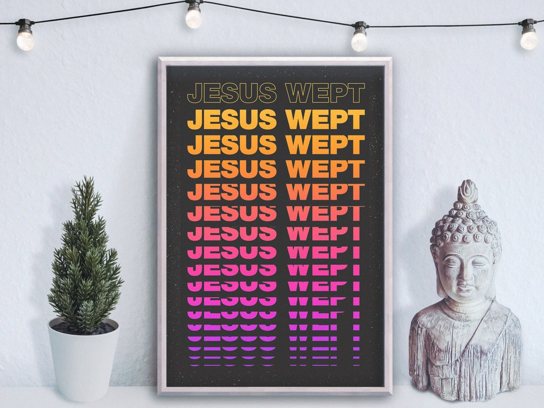 Jesus Wept Word Art Print Poster - John 11:35 - Wall Art - Home Decor ...