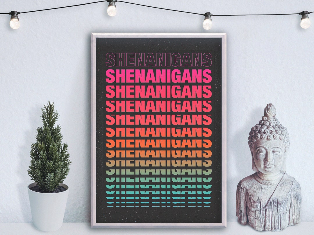 Shenanigans Word Art Print Poster - a Devious or Deceitful Activity or ...
