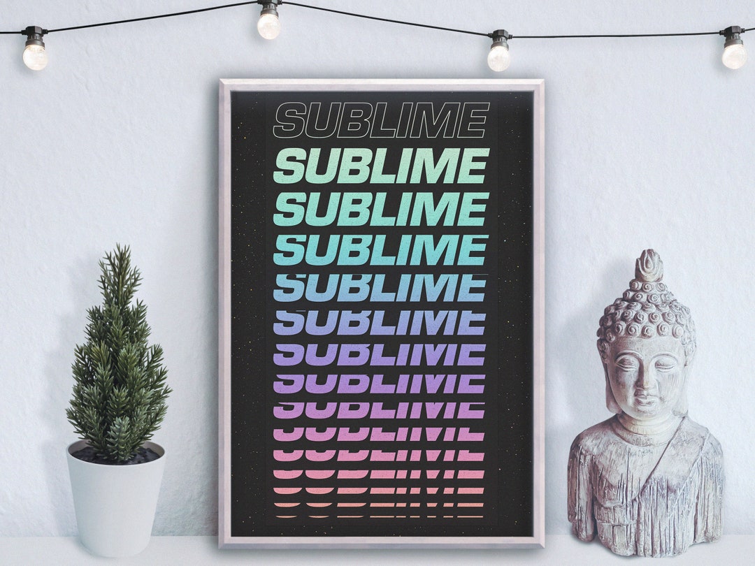 Sublime Word Art Print Poster - Astonishingly Beautiful or Great - Wall ...