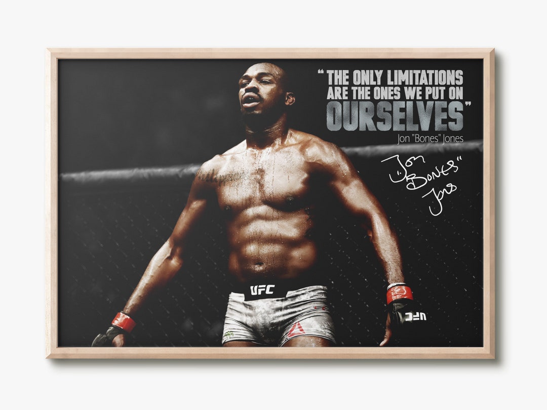 Jon Jones "bones" Quote Photo Print Poster - Pre Signed - the Only ...