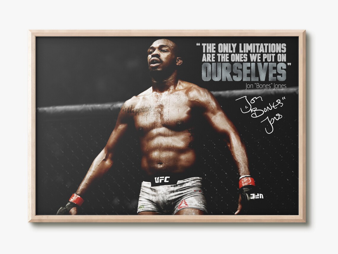 Jon Jones "bones" Quote Photo Print Poster - Pre Signed - the Only ...