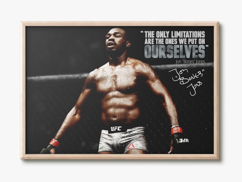Jon Jones "bones" Quote Photo Print Poster - Pre Signed - the Only ...