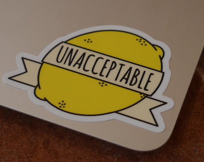 Vinyl Sticker, UNACCEPTABLE, Weather Proof, Sticker, Laminated, Decal ...