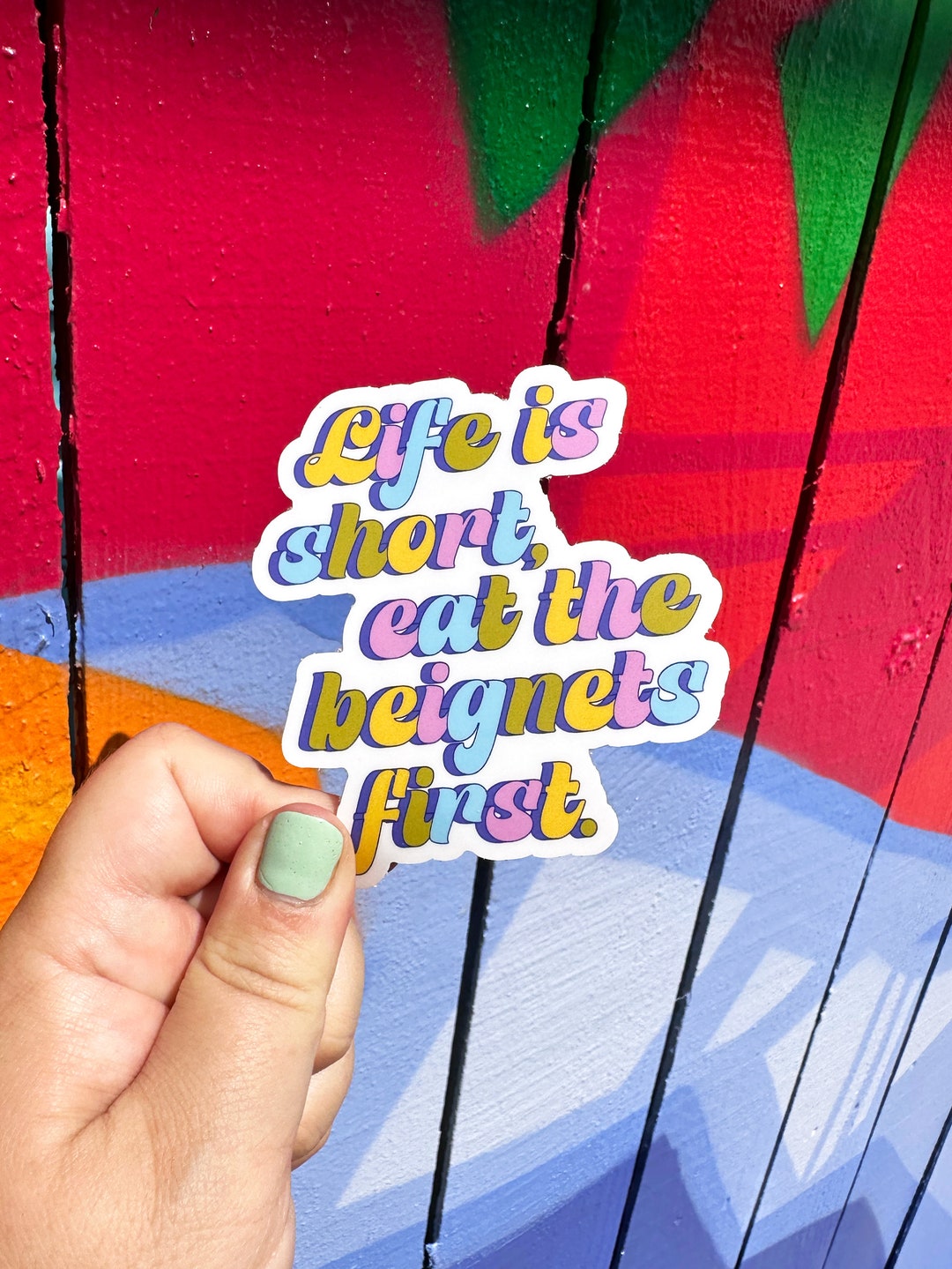 Life is Short Eat the Beignets First Sticker // Vinyl Die-cut Sticker ...