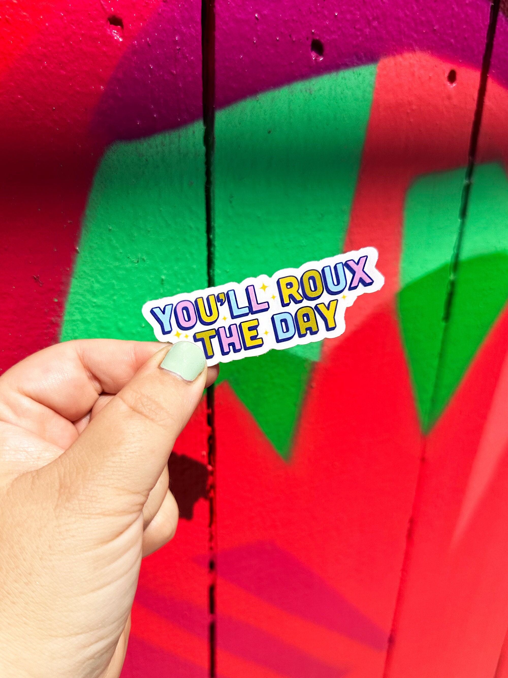 You'll Roux the Day Sticker // Vinyl Die-cut Sticker // - Etsy