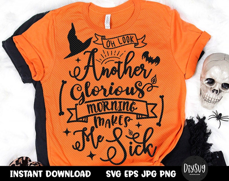 Hocus Pocus Svg Another Glorious Morning Makes Me Sick - Etsy