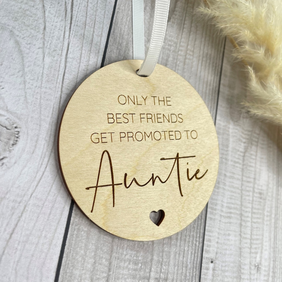 Only the Best Friends Get Promoted to Auntie Wooden Hanging - Etsy