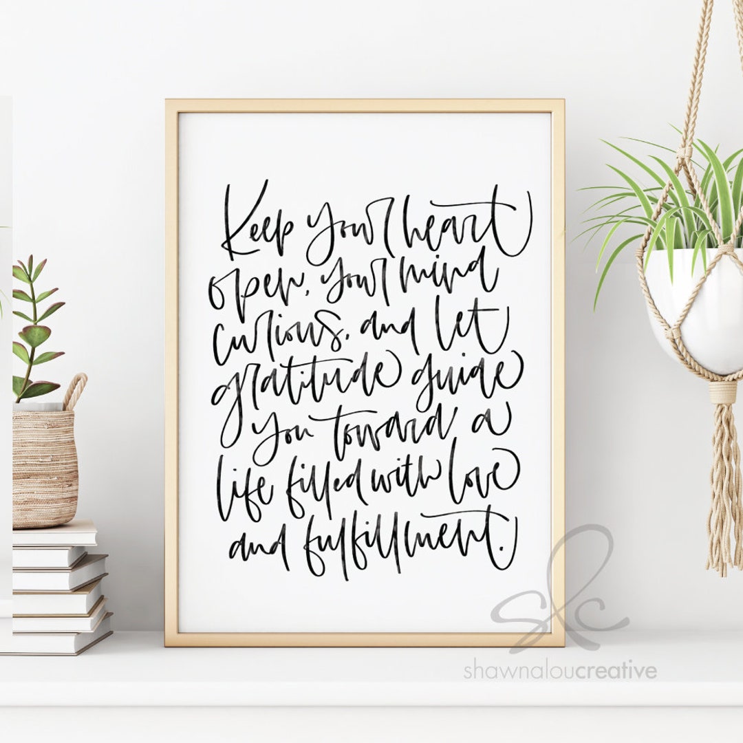 Keep Your Heart Open Your Mind Curious and Let Gratitude - Etsy