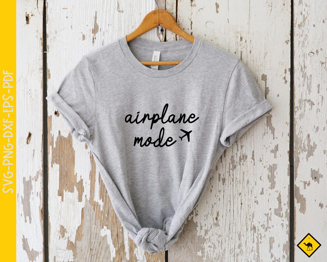 Airplane Mode SVG, Travel Quote Svg, Airplane Mode Png, Travel Digital ...