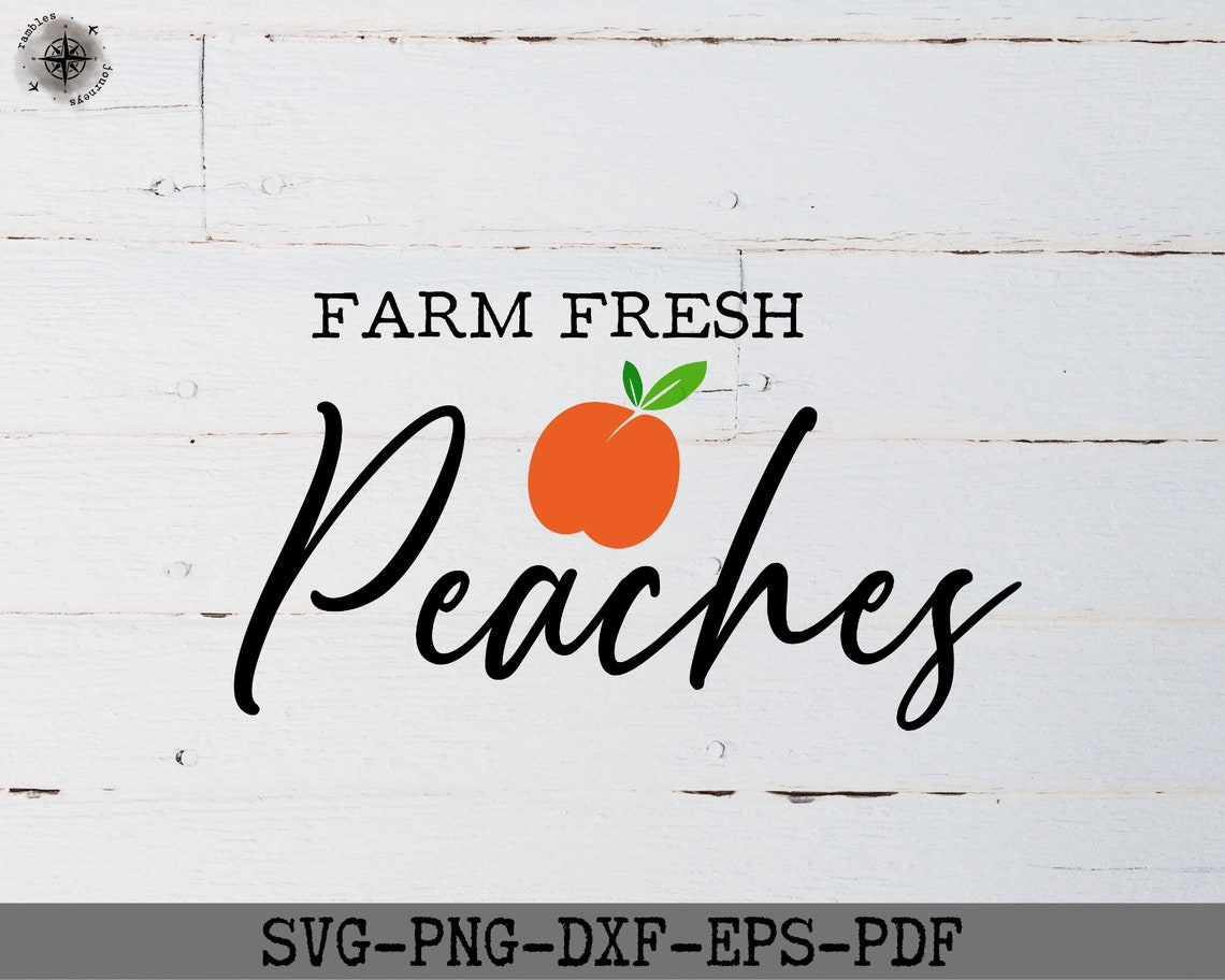 Farm Fresh Peaches Svg-peaches Sign Svg-peach Svg-summer Svg | Etsy