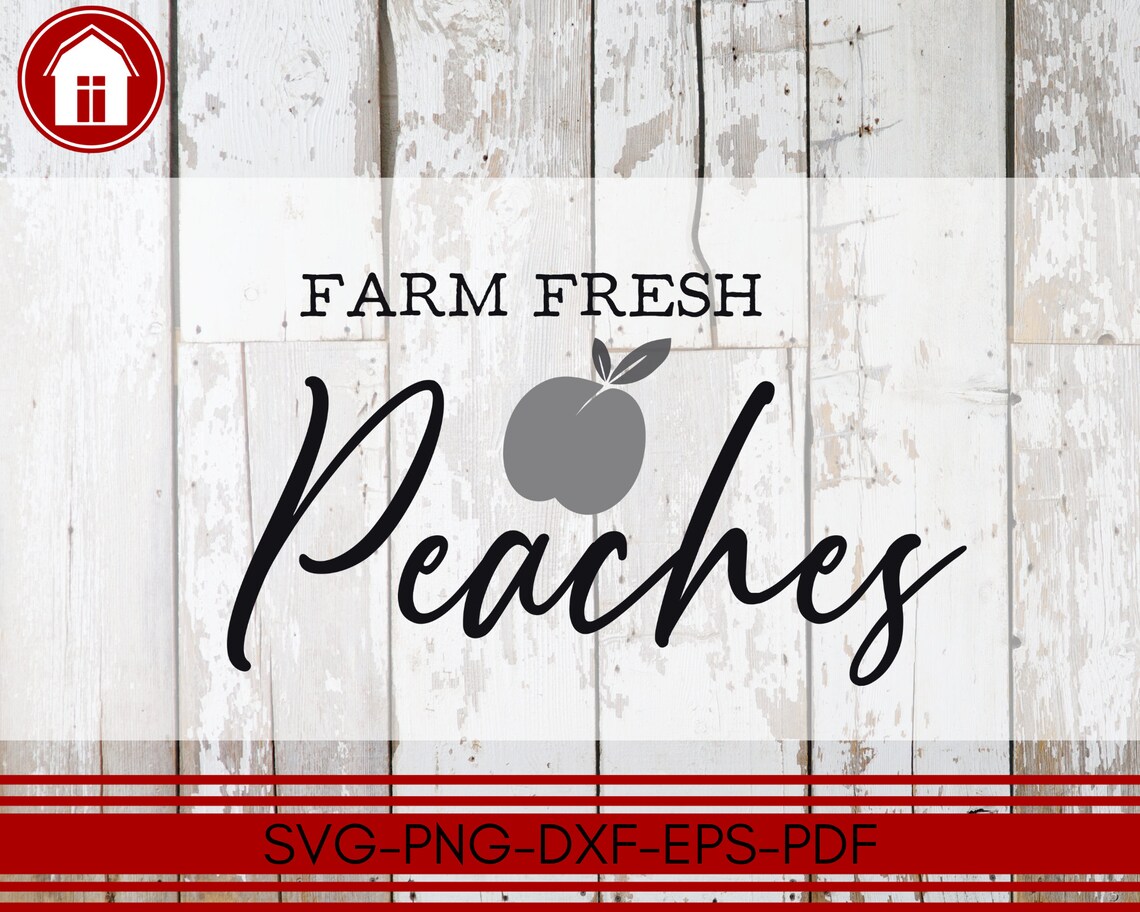 Farm Fresh Peaches Svg-peaches Sign Svg-peach Svg-summer Svg - Etsy