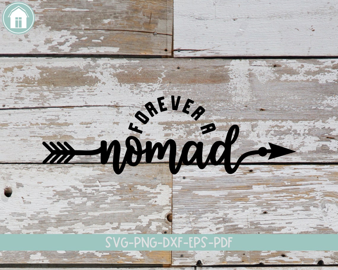 Nomad Svg-travel Svg-nomad Arrow Svg-inspirational Quote Svg-explore ...