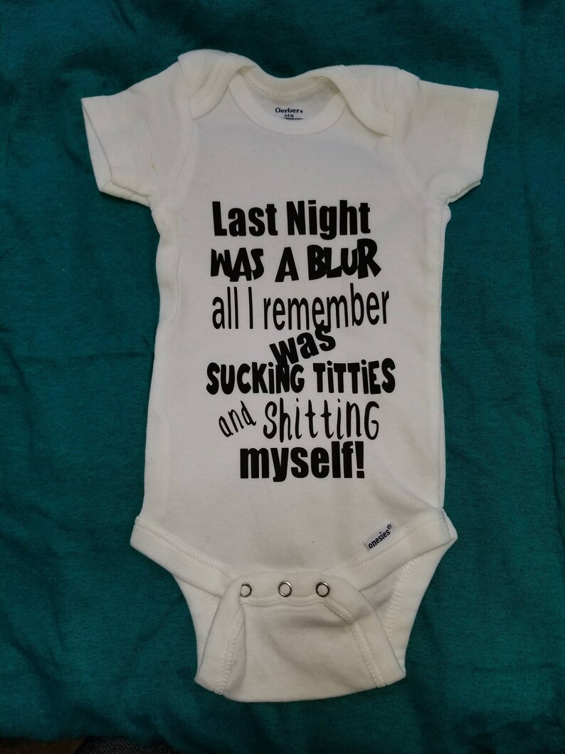 Funny Humor Baby Onesie Last Night Was A Blur All I Etsy Funny Humor Baby Onesie Last Night Was A Blur All I Etsy
