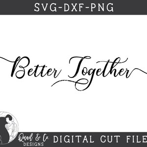 Better Together SVG, Couples Cut File, Marriage Svg, Wedding Svg ...
