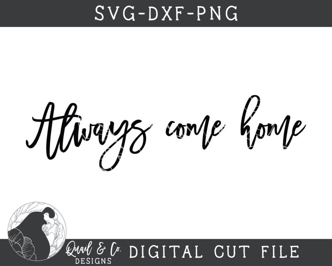 Always Come Home SVG Home Sign Svg Family Cut File for | Etsy