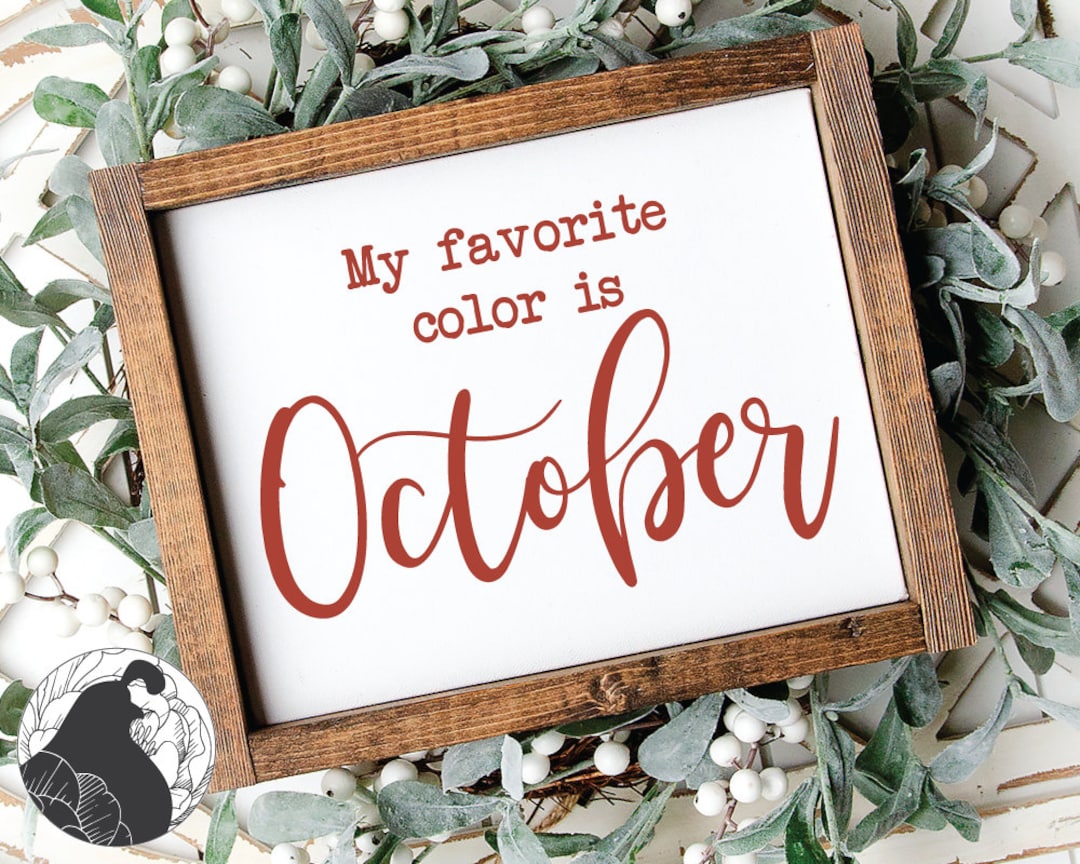 Svg Files, My Favorite Color is October Svg, Fall Svg, Autumn Svg, Cut ...