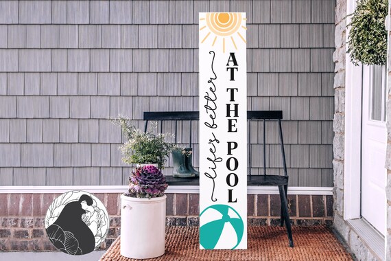 Life is Better at the Pool SVG Porch Sign SVG Summer Sign - Etsy