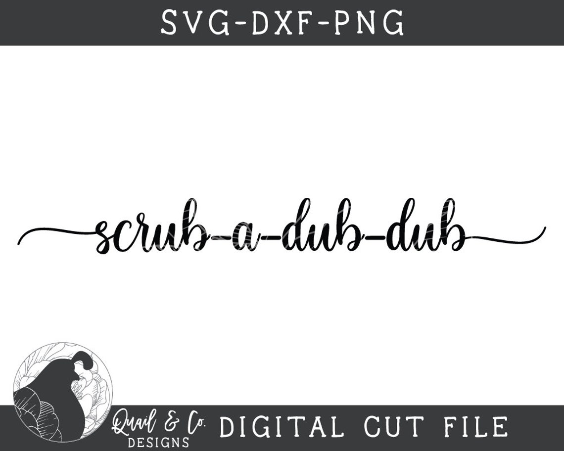 Scrub-a-dub-dub Svg Bath Svg Bathroom Sign Svg Scrub Svg | Etsy