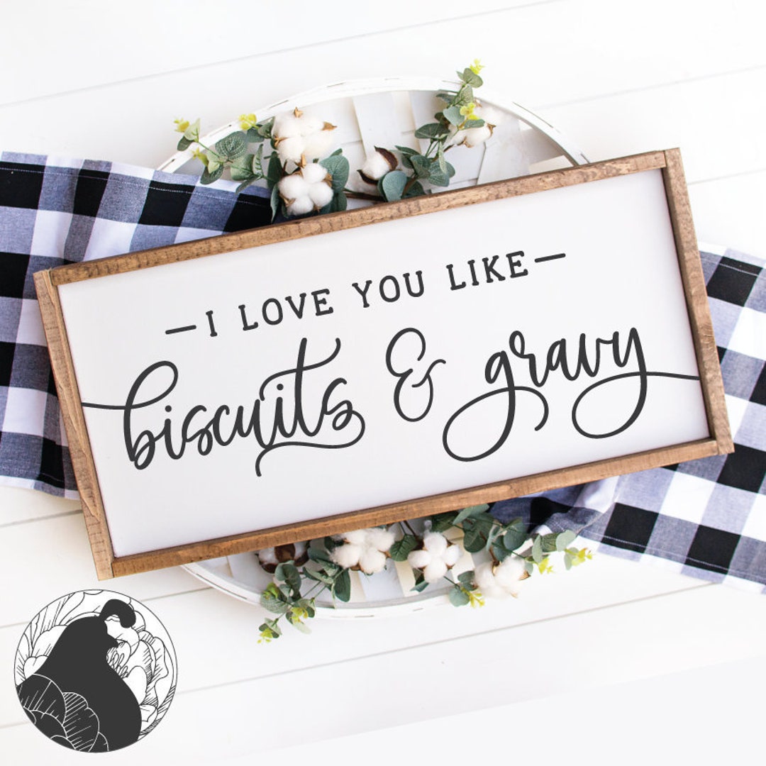 Biscuits and Gravy SVG: Kitchen Sign Cut File, Farmhouse Decor (digital ...