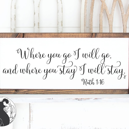 Where You Go I Will Go SVG Wedding Sign Svg Christian Quote - Etsy