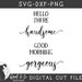 Svg Files, Hello There Handsome Svg, Good Morning Gorgeous Svg, Couples ...