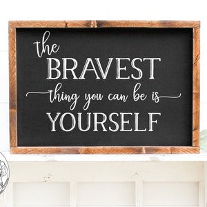 The Bravest Thing You Can Be is Yourself Svg Be Yourself Svg - Etsy Canada