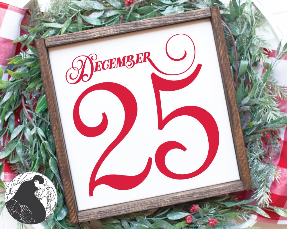 December 25 SVG Christmas Cut File Christmas Sign svg | Etsy