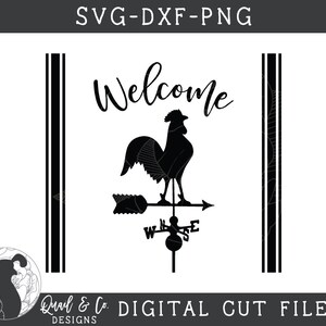 SVG Files, Welcome Svg, Weathervane Svg, Rooster Svg, Farmhouse Svg ...