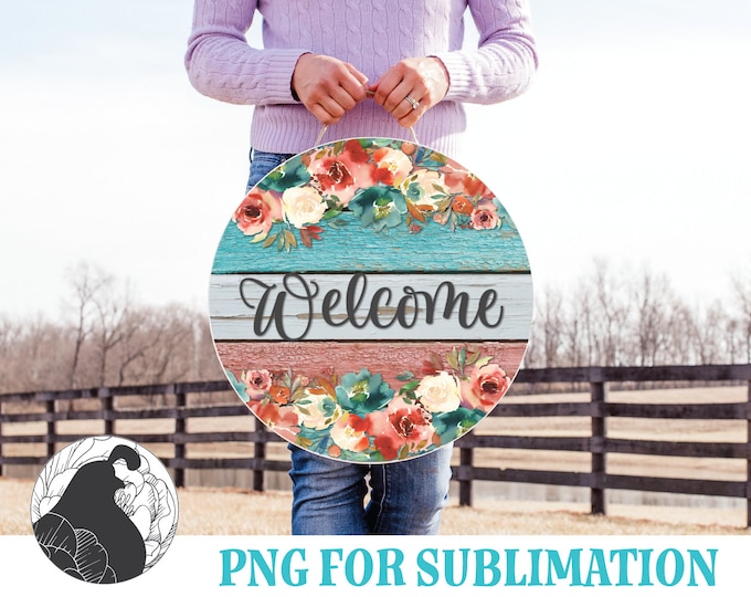 Round Welcome Sublimation PNG Rustic Farmhouse Floral and - Etsy