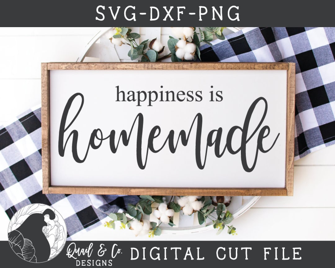 Svg Files, Happiness is Homemade Svg, Kitchen Svg, Homemade Svg, Cut ...