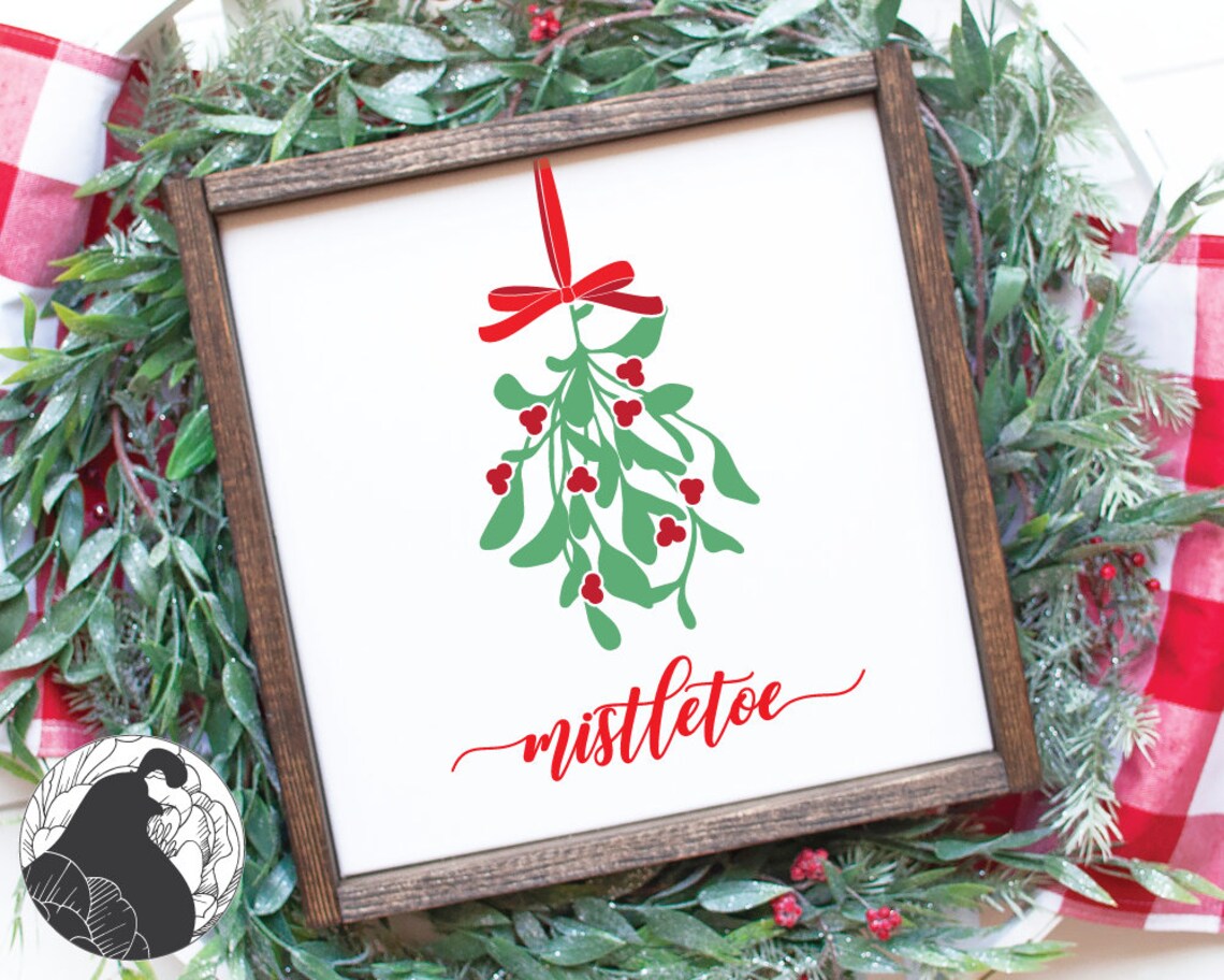 Mistletoe SVG Christmas Sign Cut File Mistletoe Sign Svg - Etsy