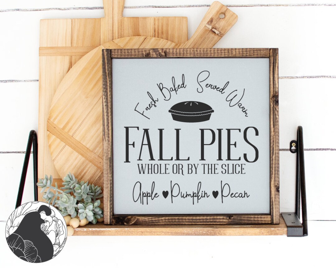 Fall Pies Svg, Fall Sign Svg, Fresh Baked Pies Svg, Autumn Quote ...