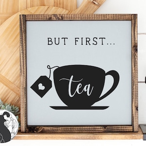 Svg Files, but First Tea Svg, Tea Svg, Tea Cup Svg, Kitchen Svg, Cut ...