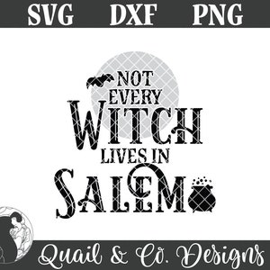 Not Every Witch Lives in Salem SVG, Halloween SVG, Witch SVG, Halloween ...