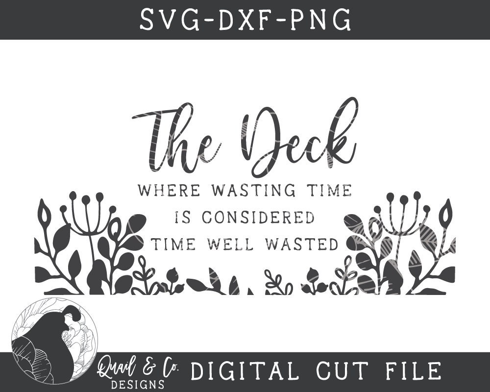 Svg Files the Deck Svg Time Wasted Svg Summer Svg Patio - Etsy