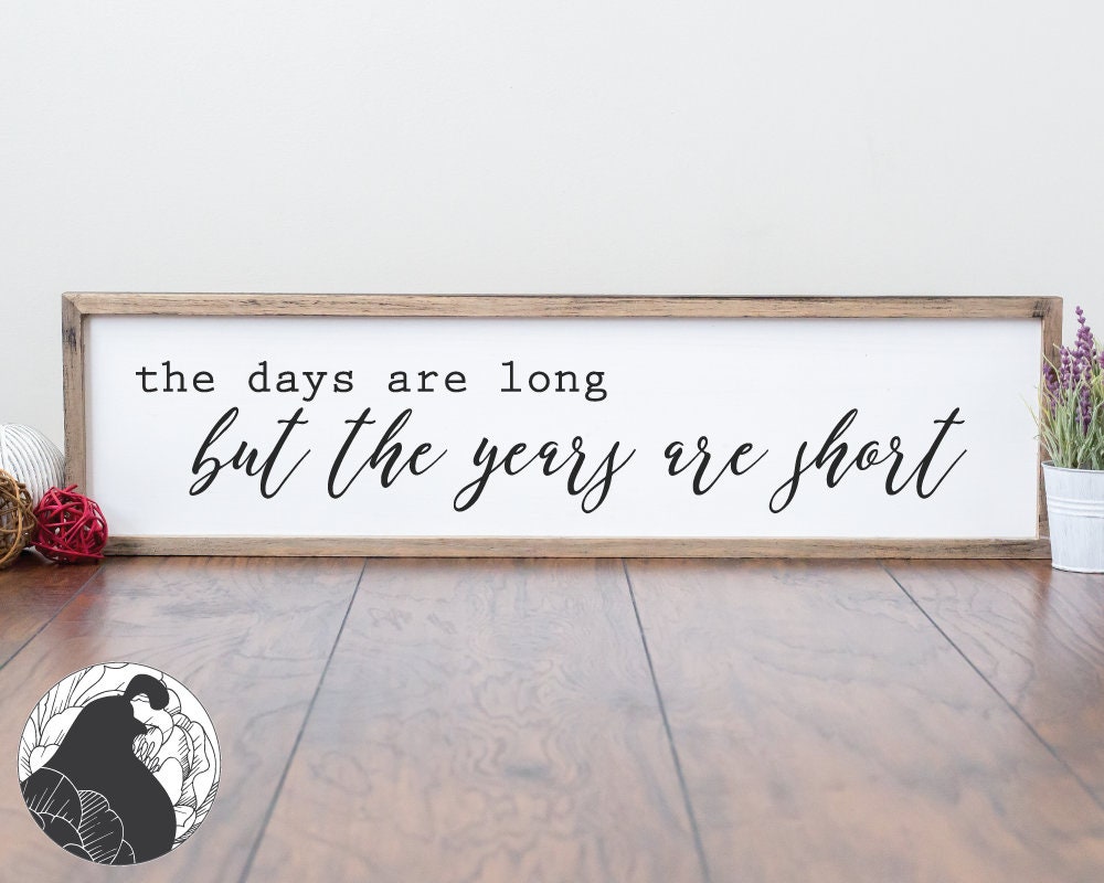 SVG Files the Days Are Long Svg the Years Are Short Svg - Etsy