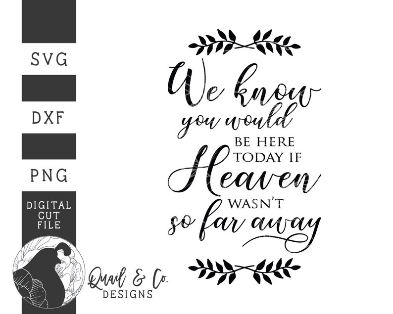 Svg Files We Know You Would Be Here Today Svg Wedding - Etsy