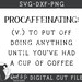 Svg Files, Procaffeinating Svg, Coffee Svg, Coffee Bar Svg, Caffeine ...