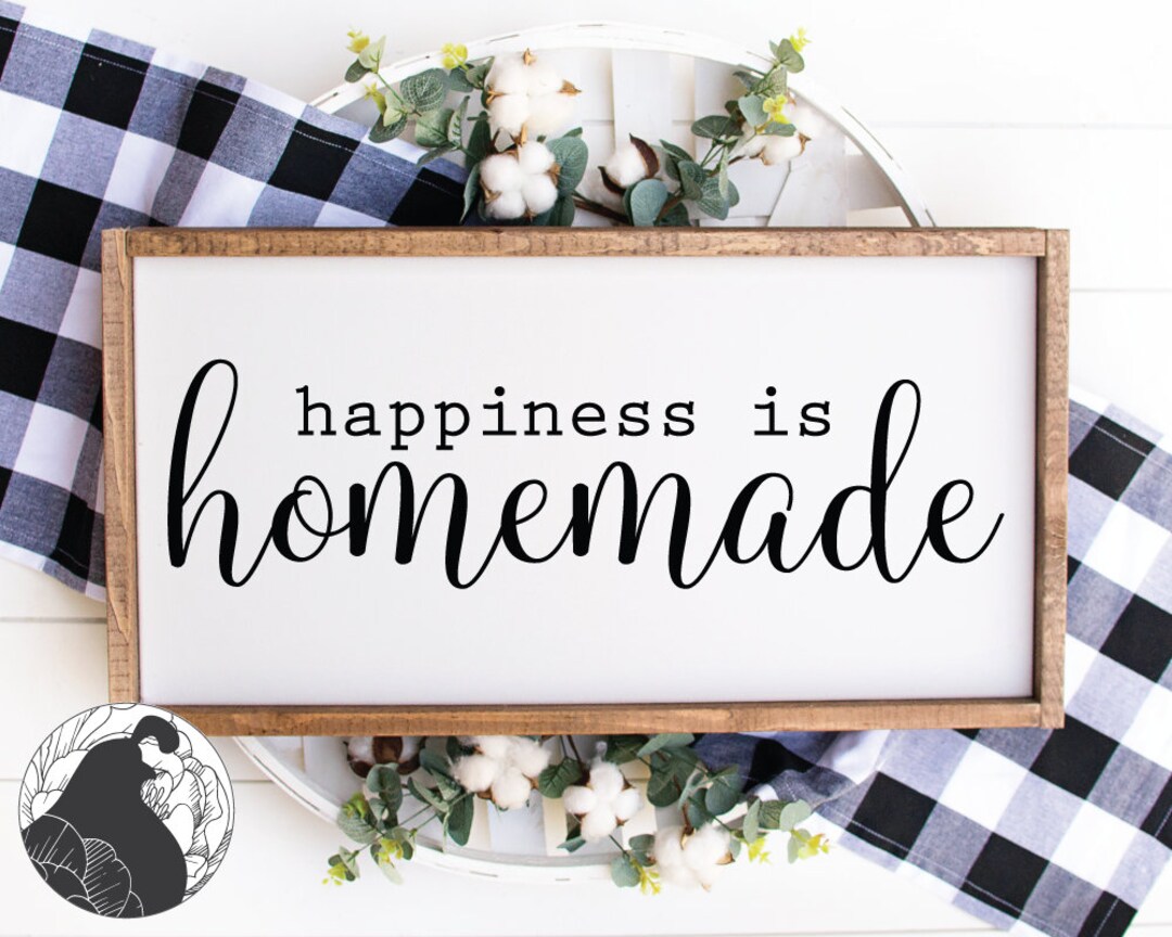 Happiness is Homemade SVG, Kitchen Cut File, Kitchen Decor, Farmhouse ...