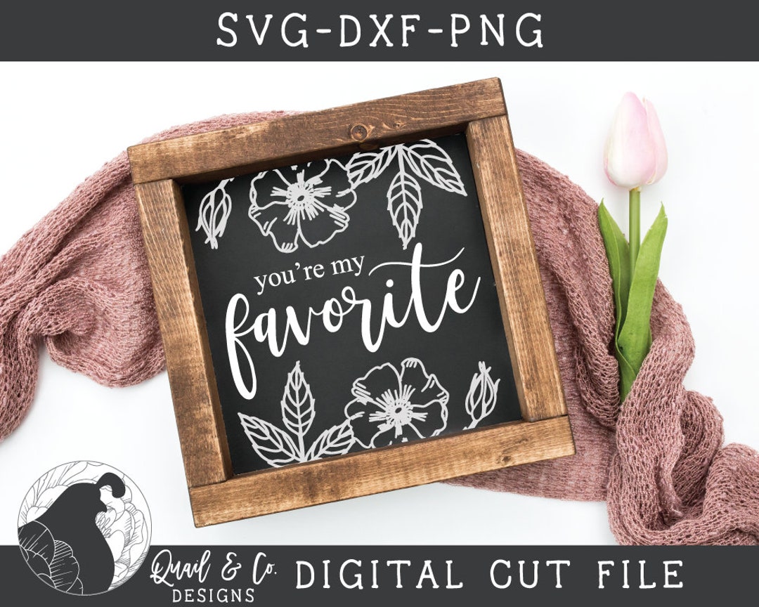 Svg Files, You're My Favorite Svg, Favorite Child Svg, Nursery Svg ...
