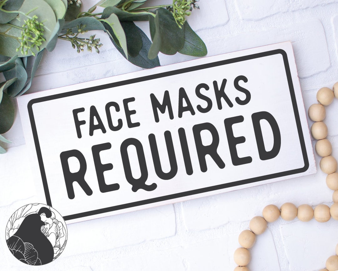 Face Masks Required Svg Social Distance Svg Quarantine Cut - Etsy