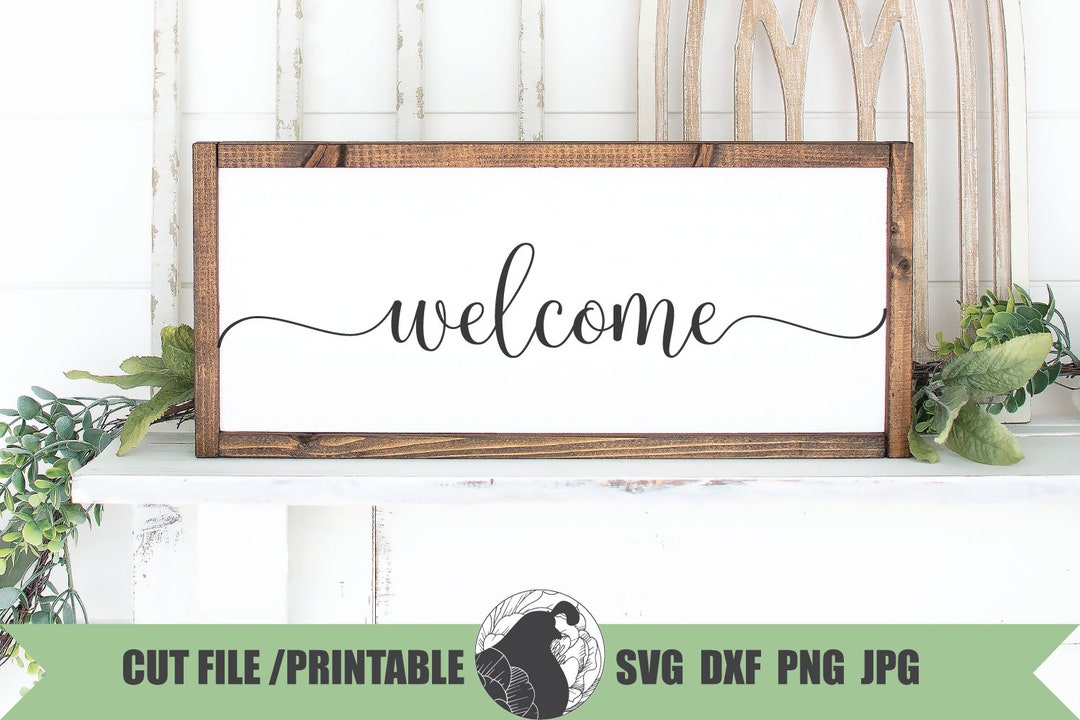 Svg Files, Welcome Svg, Farmhouse Svg, Cut Files, Digital Download ...