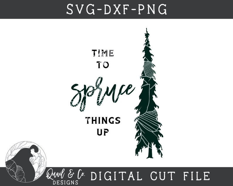 Time to Spruce Things up Svg Funny Christmas Svg Winter Cut | Etsy