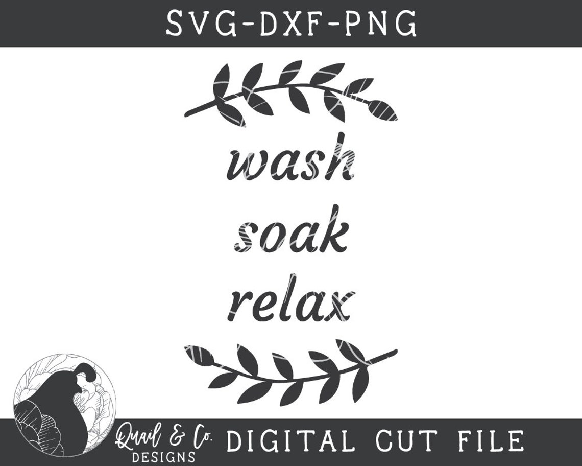 Svg Files Wash Soak Relax svg Bathroom svg Farmhouse svg | Etsy