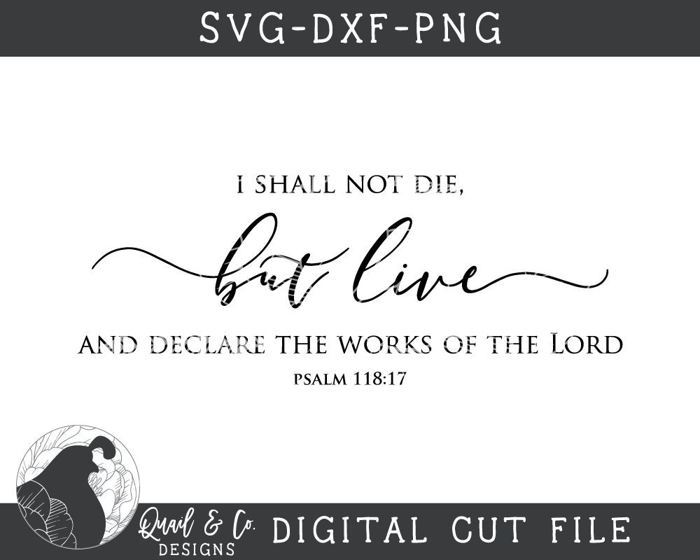 Psalm 118 17 SVG Faith Cut File Christian Sign Svg Bible - Etsy