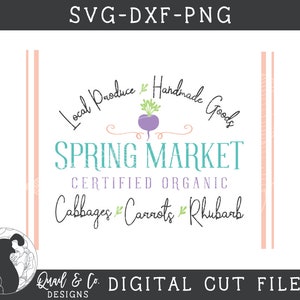 Spring Market SVG, Spring Sign Svg, Farmer's Market Svg, Cut File for ...