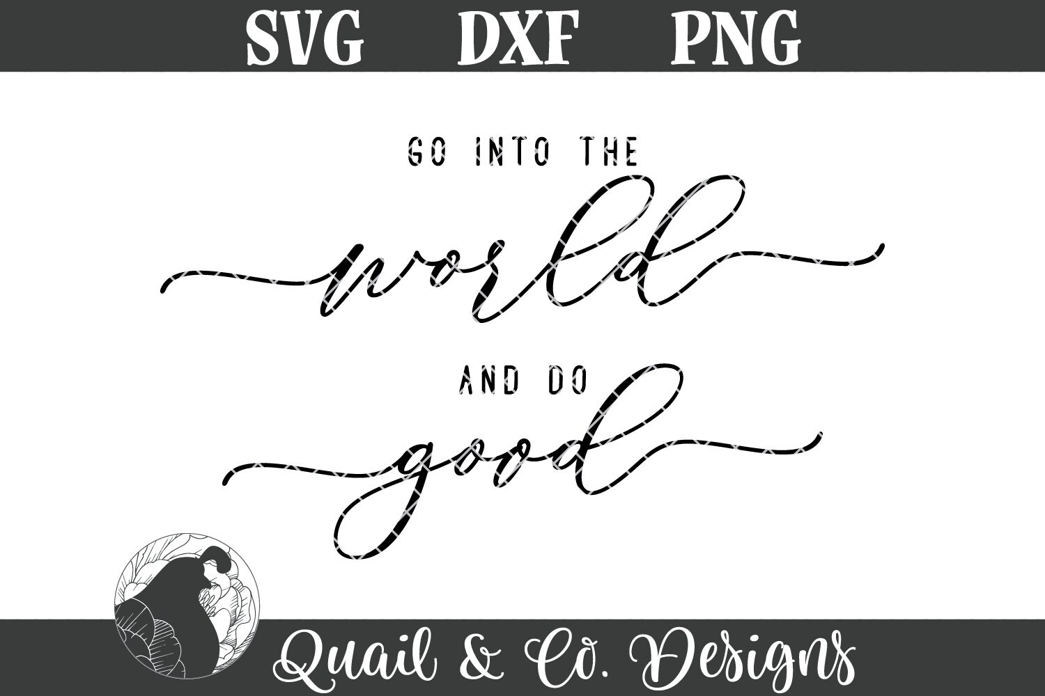 Go Into the World and Do Good SVG Family Quote Farmhouse - Etsy