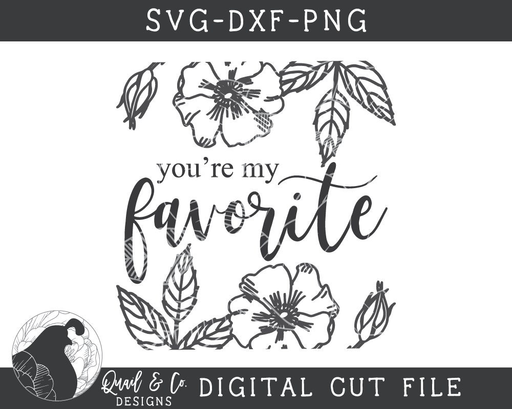 Svg Files You're My Favorite Svg Favorite Child Svg - Etsy